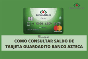 Consultar saldo de tarjeta Guardadito Banco Azteca - 2025